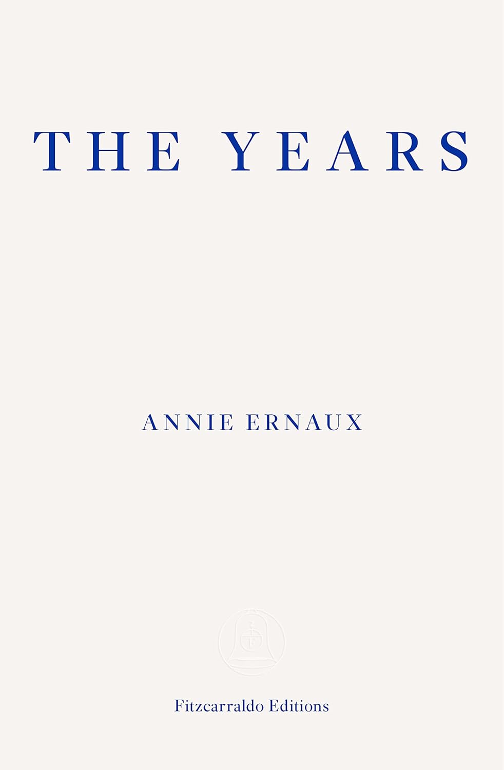 THE YEARS, Annie Ernaux – WARREN ELLIS LTD