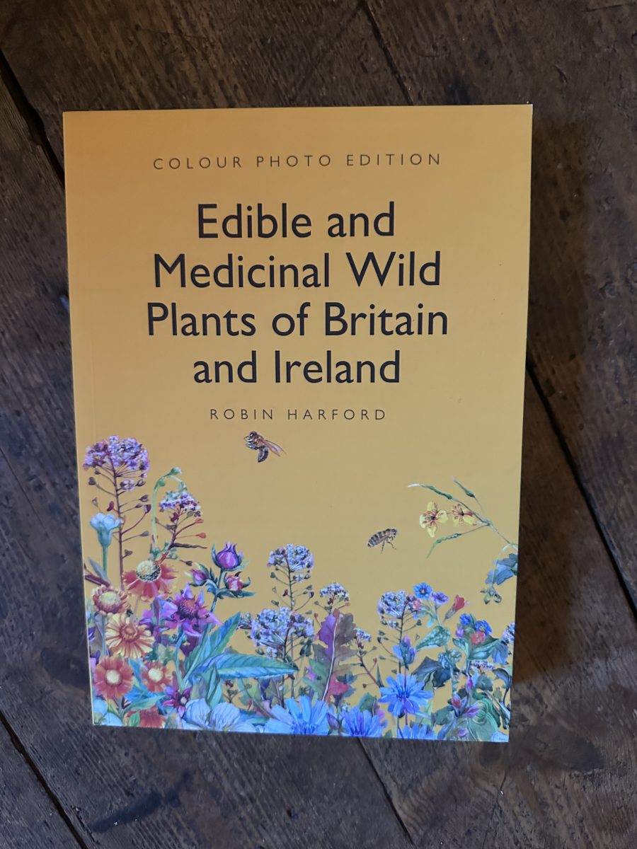 EDIBLE AND MEDICINAL WILD PLANTS OF BRITAIN AND IRELAND, Robin Harford ...
